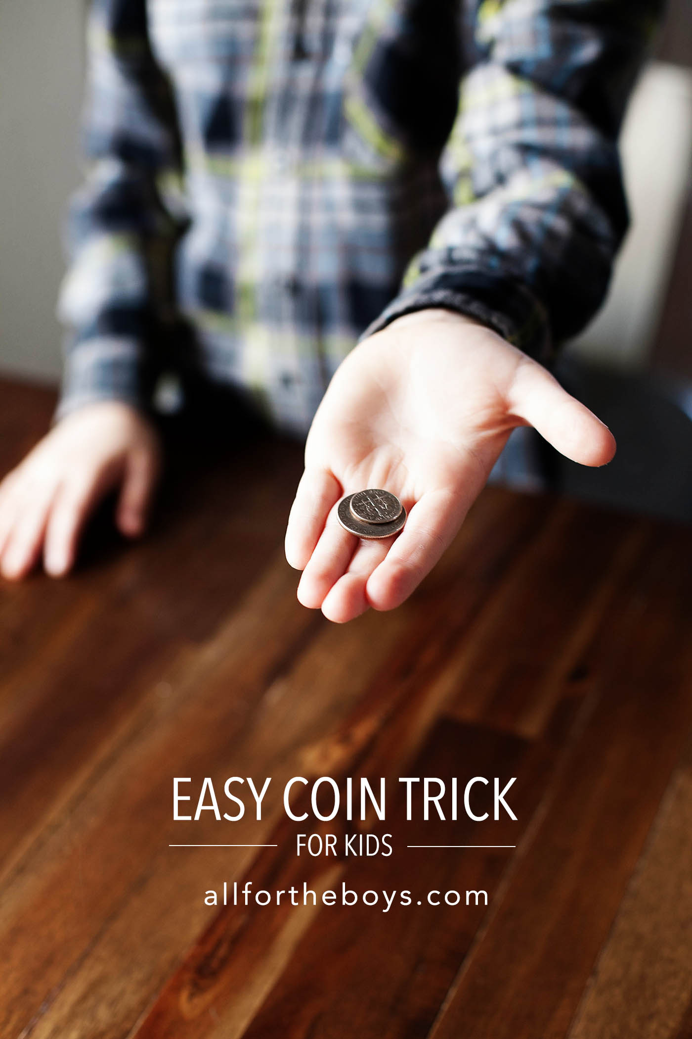 Easy Coin Trick For Kids All For The Boys