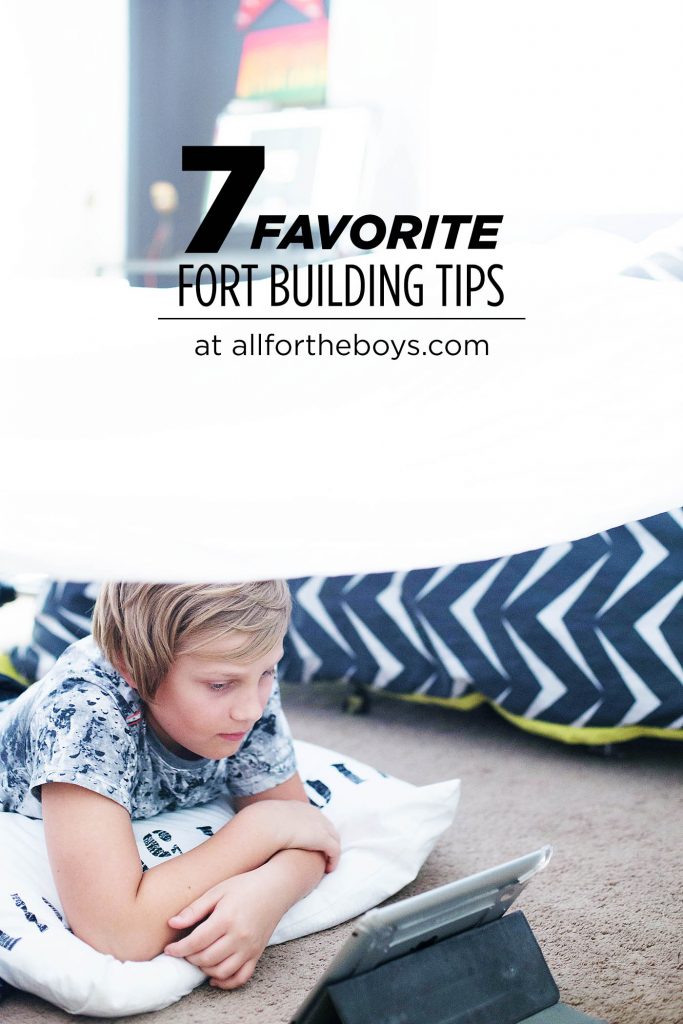 7 of Our Favorite Fort Building Tips — All for the Boys