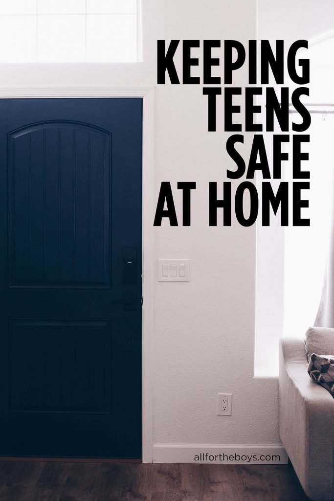 Keeping Teens Safe at Home — All for the Boys